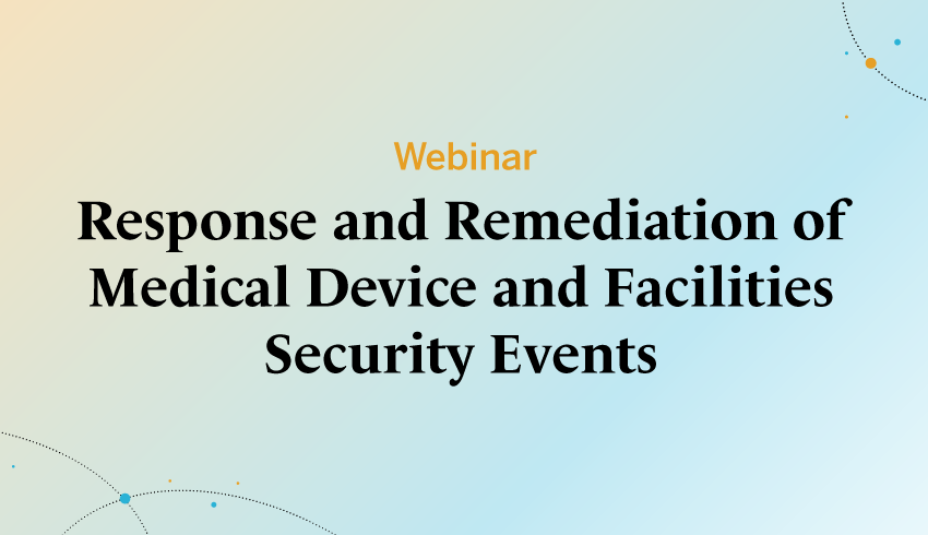 Webinar: Medical Device and Facilities Security