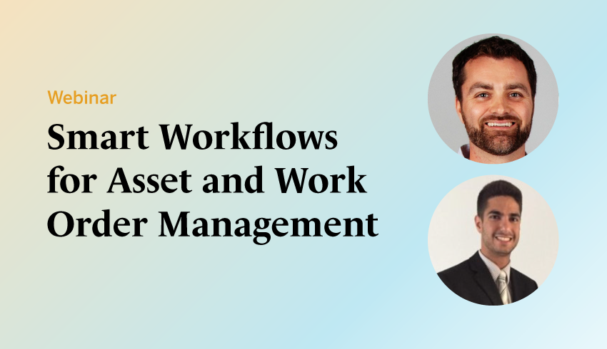 Smart Workflows for Asset and Work Order Management