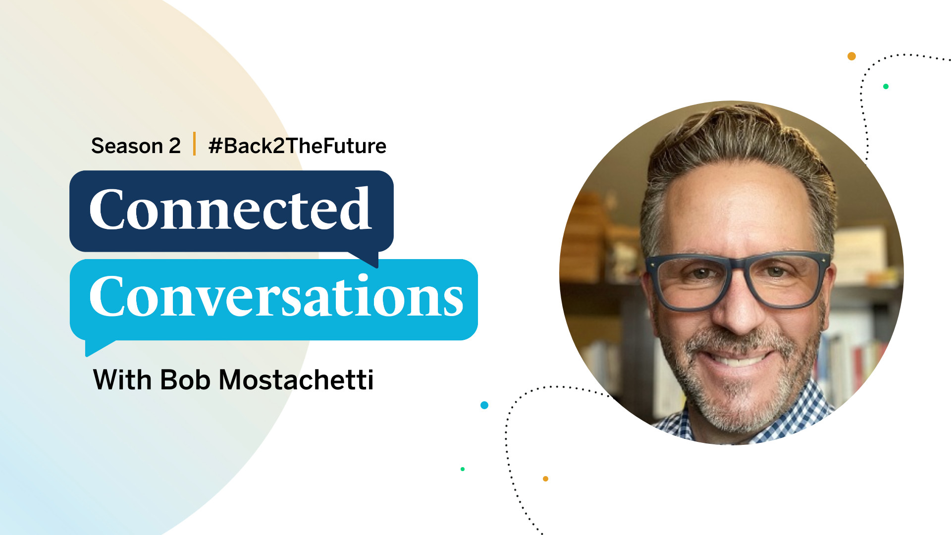 Connected Conversations – The Future of Leadership with Robert Teed - Nuvolo Video Library