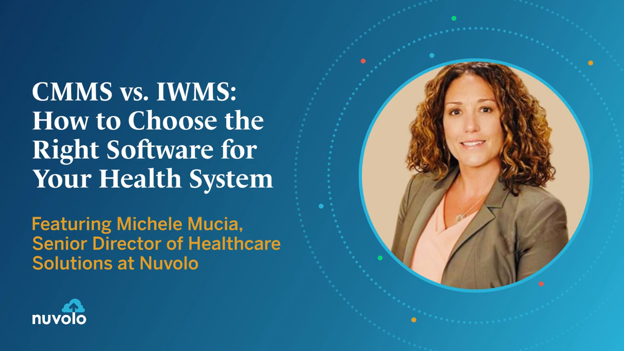 Comparing an IWMS vs CMMS for Healthcare - Nuvolo